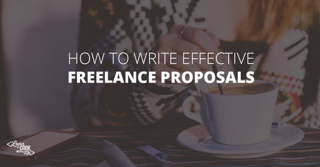 How to Write Highly Effective Freelance Proposals