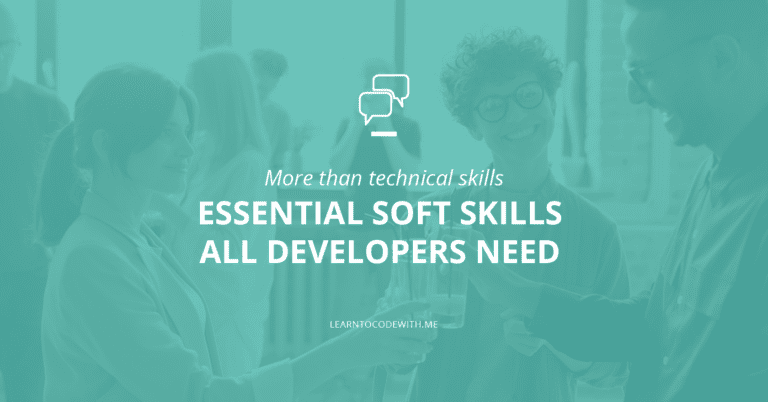 10 Software Developer Soft Skills You Should Master (No Coding Required!)