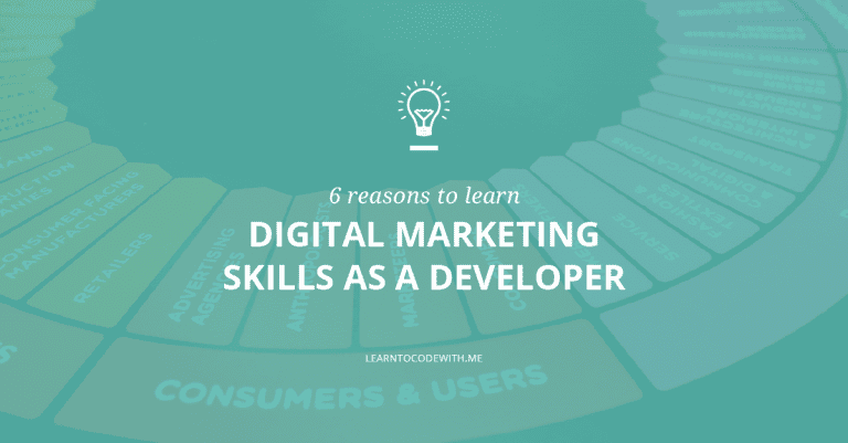 Why Web Developers Should Learn Digital Marketing - Learn to Code With Me