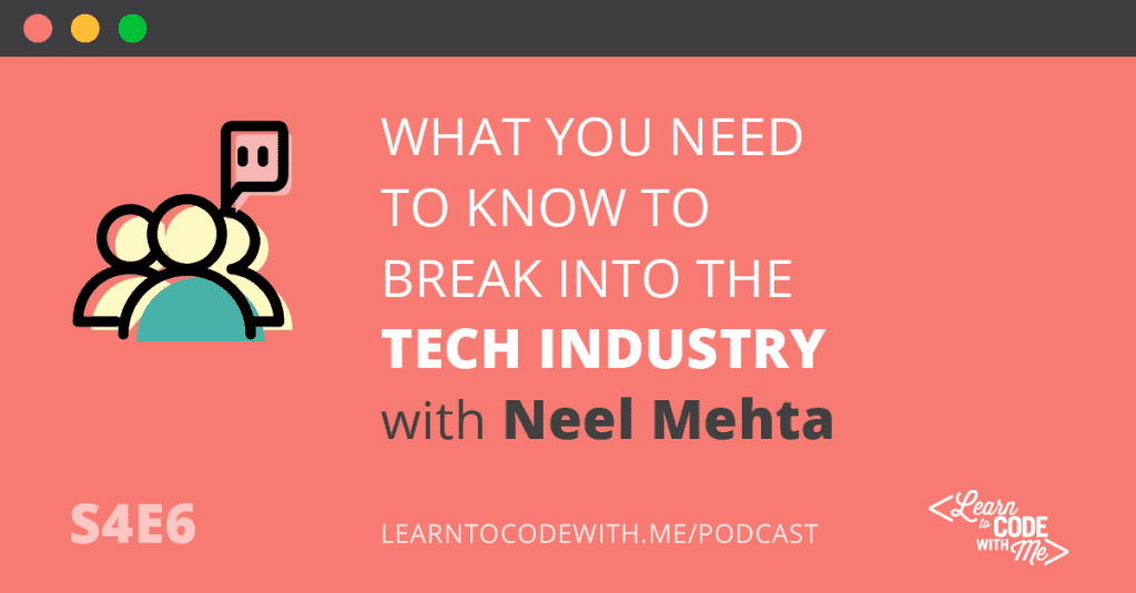 S4E6: Interviewing and Interning at Big Tech Companies w/ Neel Mehta