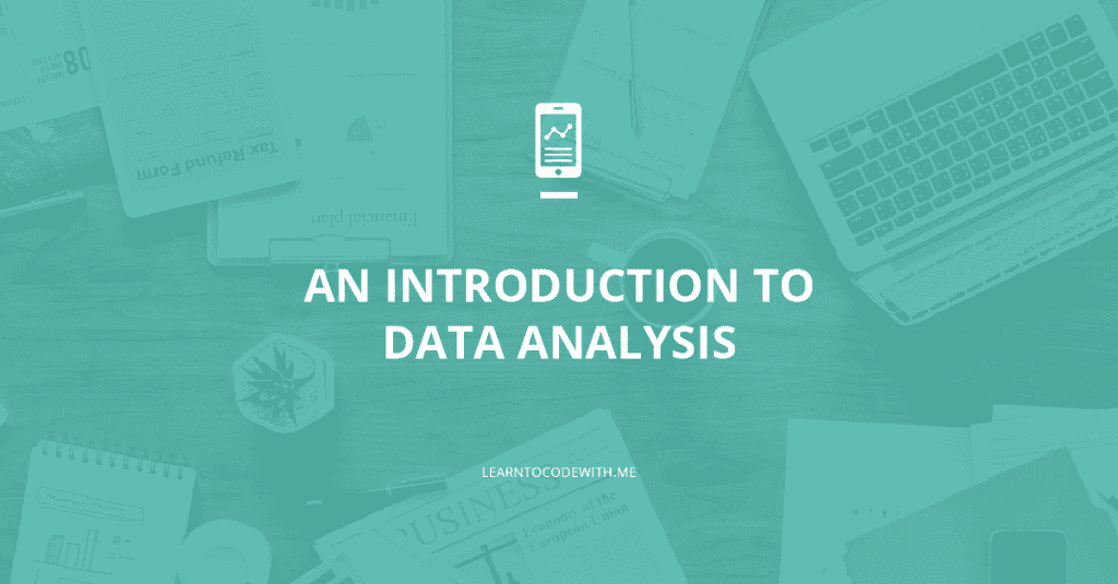 Introduction To Data Analytics What Is Data Analysis And How To Learn It