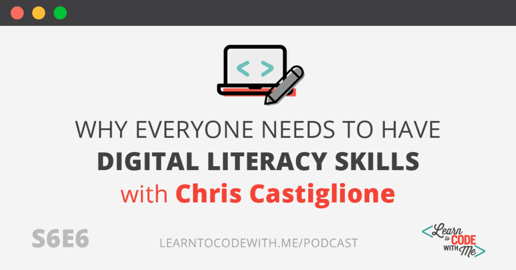 Digital Literacy and the History of the Internet with Chris Castiglione (S6E6) - Learn to Code ...