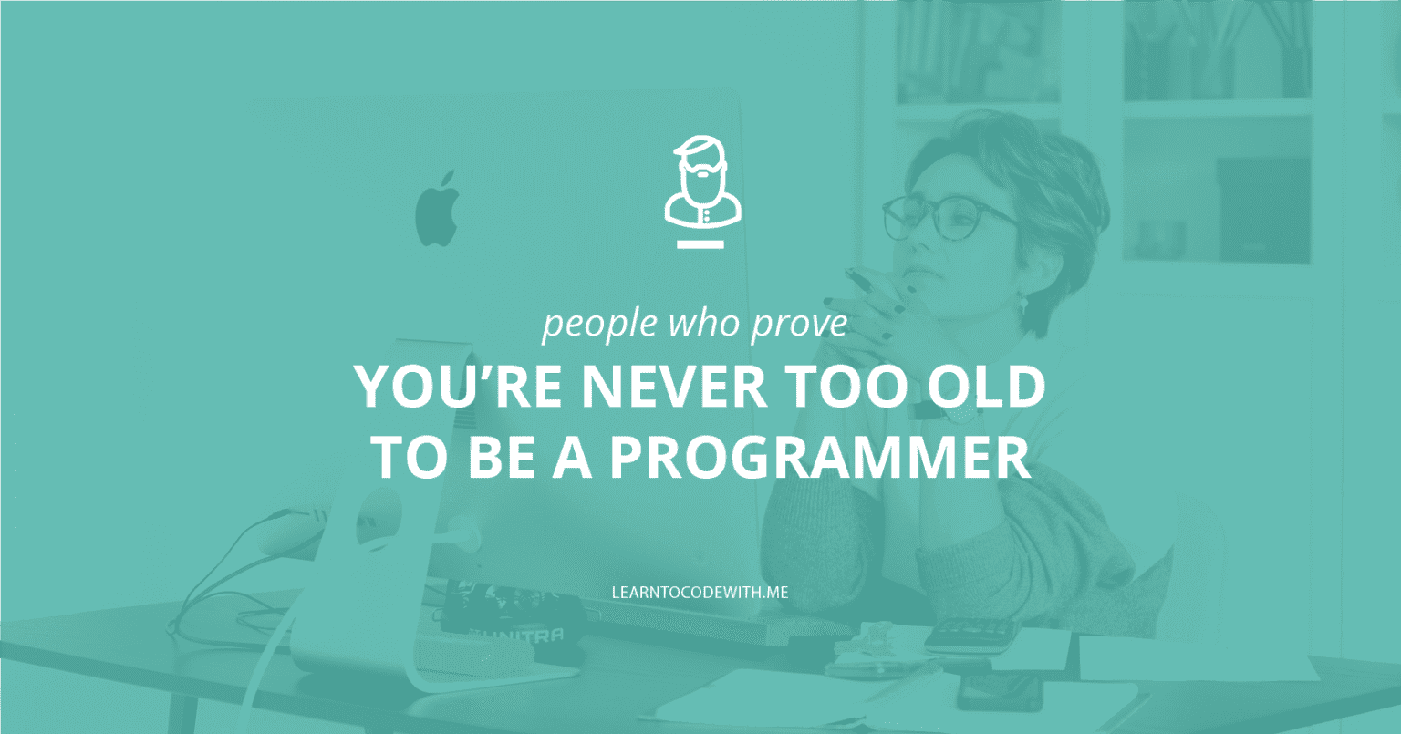 How to Make a Midlife Career Change to Programming (13 Tips)