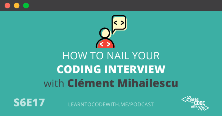 From Newbie Coder to Google Software Engineer in Just 6 Months With Clément Mihailescu (S6E17 ...