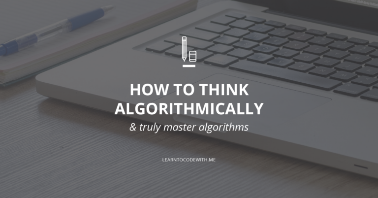 Algorithmic Thinking: How to Master This Essential Skill