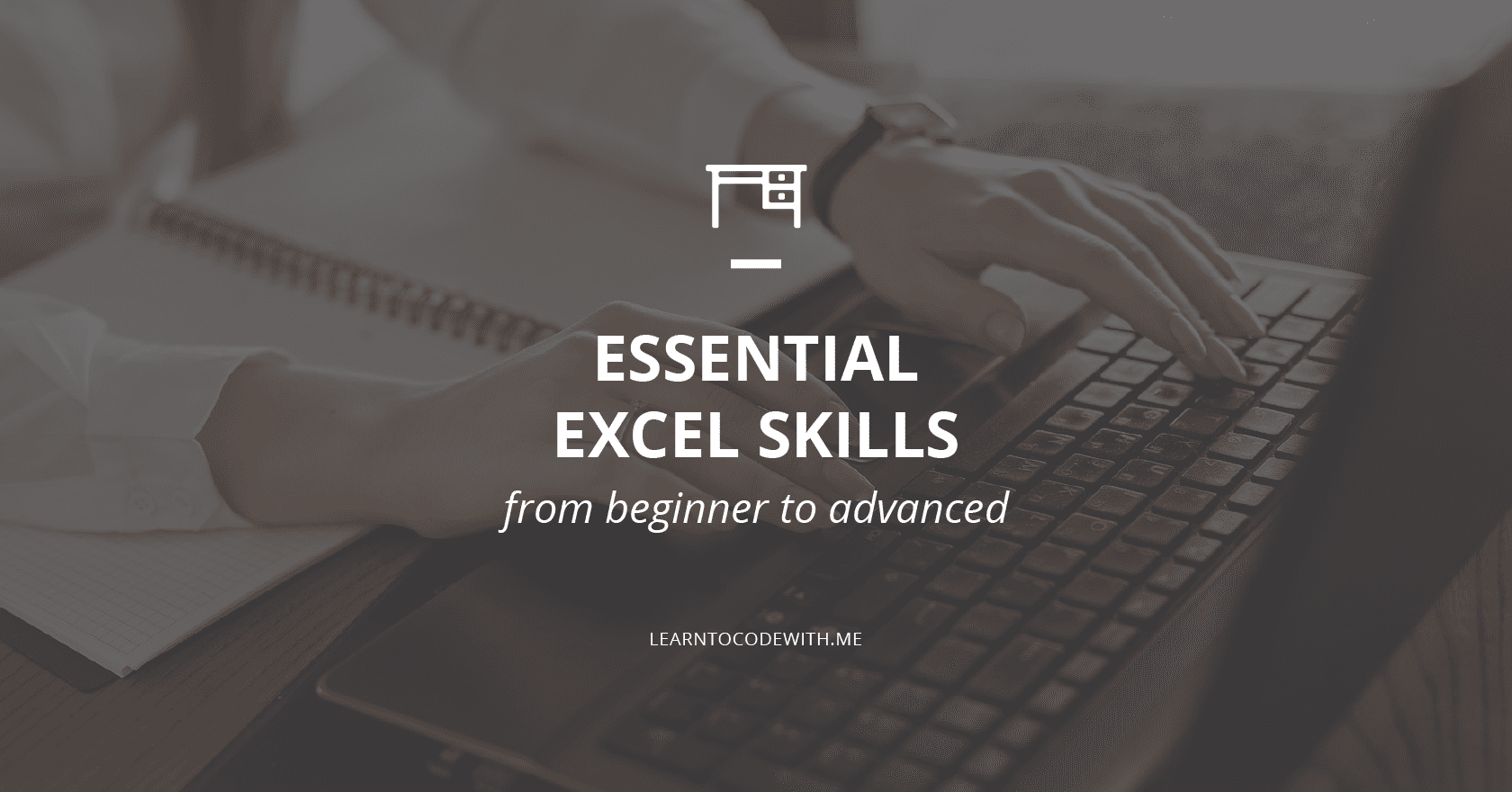 19 Most Useful Excel Skills Functions Formulas Beginner To Advanced 