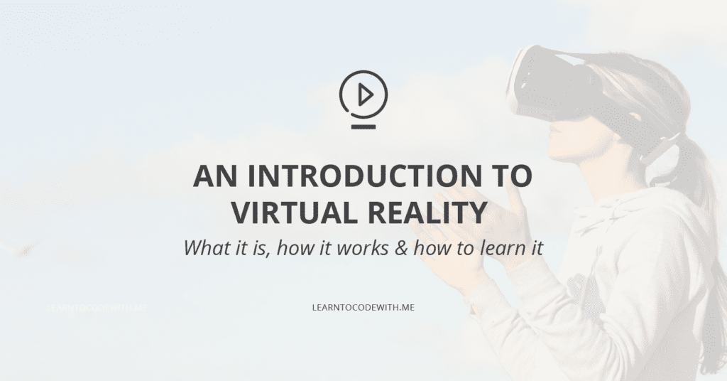 What Is Virtual Reality? How it Works & Exciting Applications - Learn ...