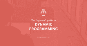 What Is Dynamic Programming? - Learn to Code With Me