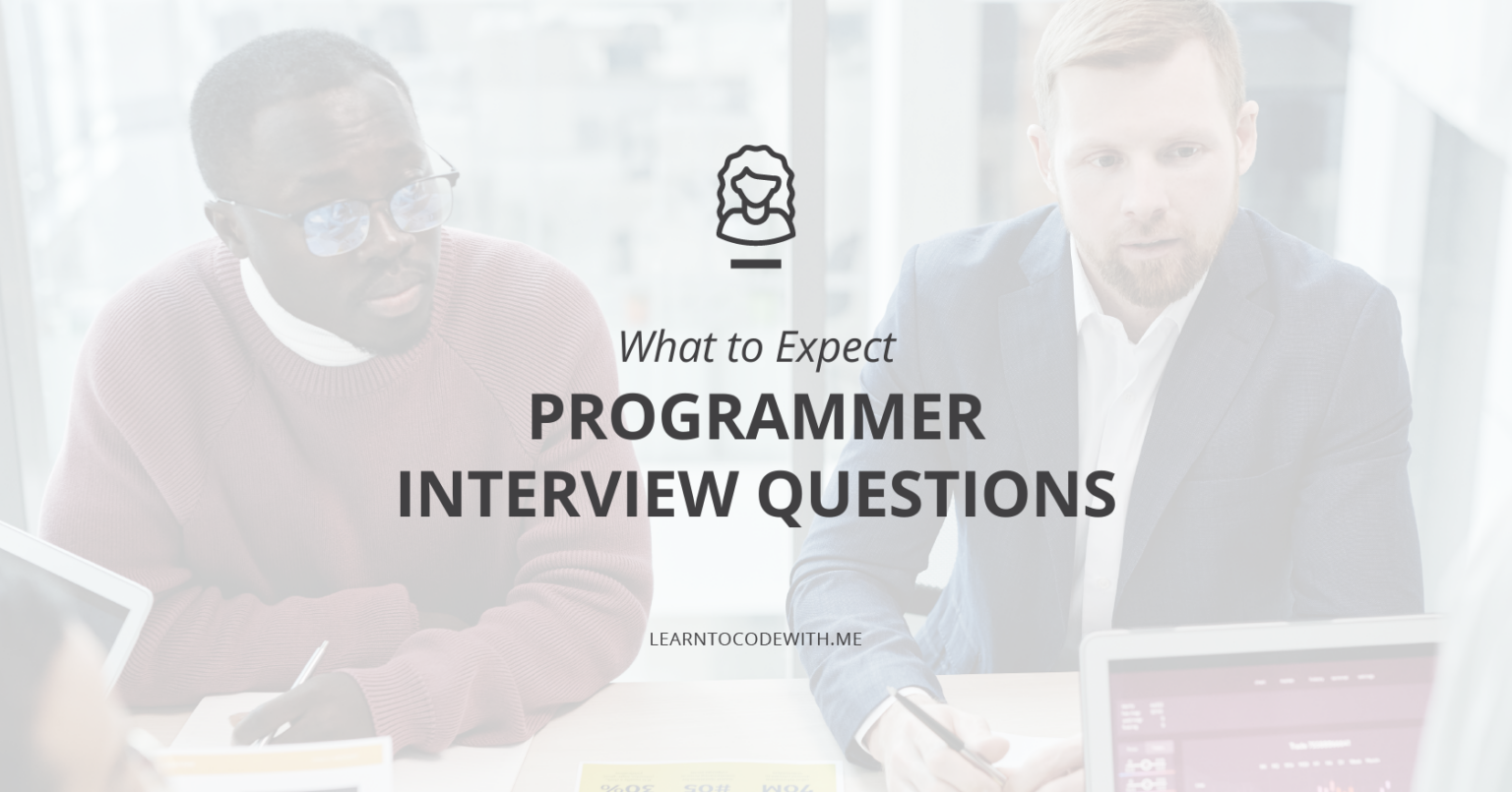 The Technical Interview Questions You Must Be Able to Answer